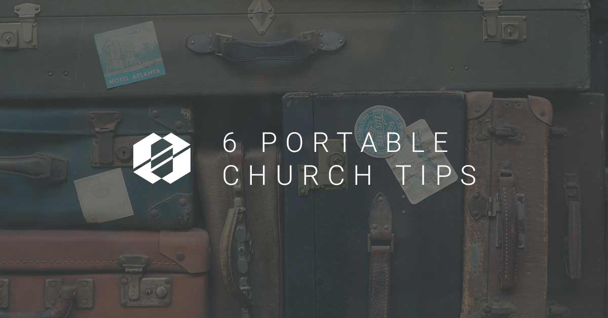 6 Portable Church Tips For Mobile or Temporary Locations - SALT Community