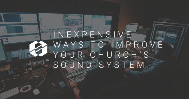 5 Inexpensive Ways To Improve Your Church's Sound System